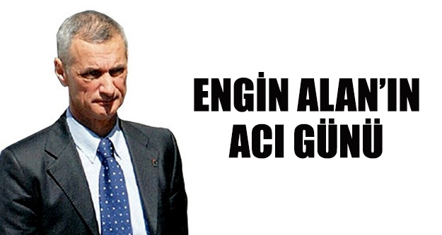Engin Alan’ın acı günü « Ülkücü Kadro