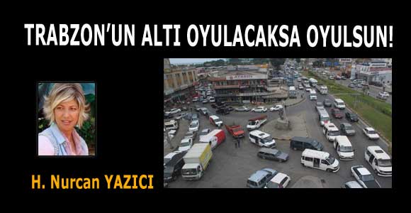 TRABZON’UN ALTI OYULACAKSA OYULSUN! « Ülkücü Kadro