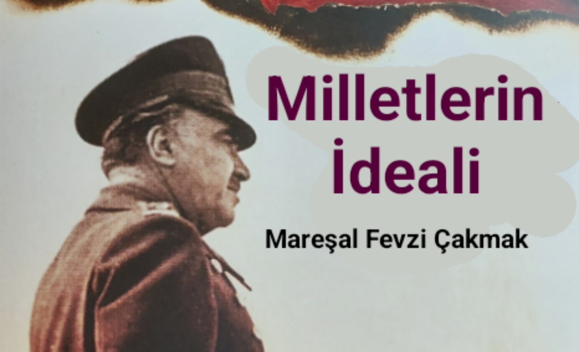 Fevzi Çakmak: Milletlerin İdeali « Ülkücü Kadro